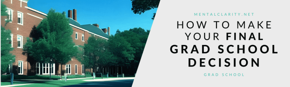 How to Make the Best Final Grad School Decision for Yourself | Mental ...